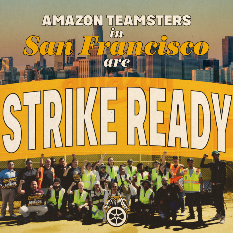 Amazon Teamsters Authorize Strike in San Francisco - International Brotherhood of Teamsters