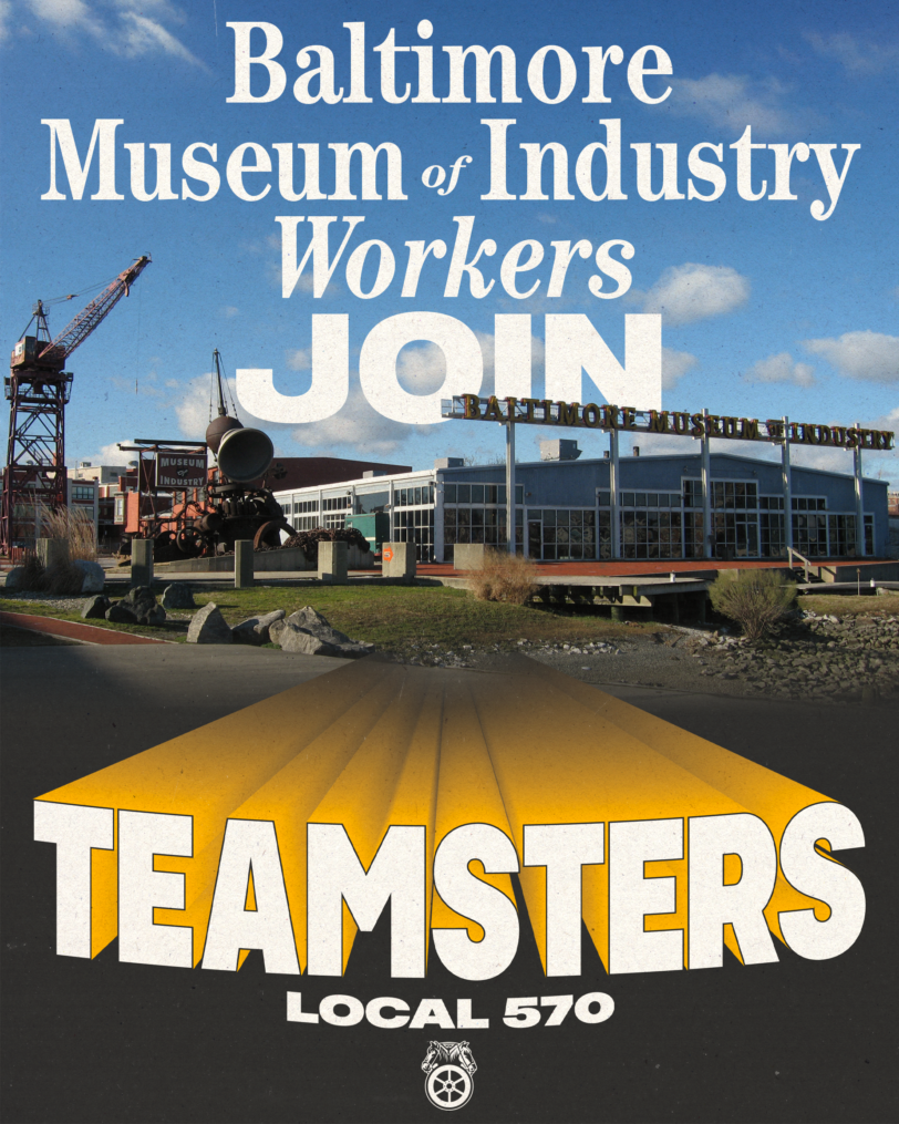 Baltimore Museum of Industry Workers Vote to Join Teamsters ...