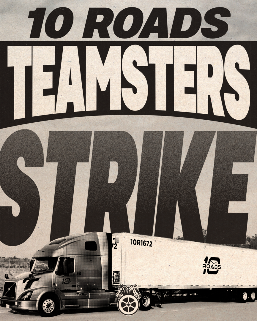 Teamsters Strike 10 Roads Express - International Brotherhood of Teamsters