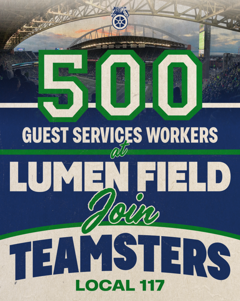 Guest Services Workers at Lumen Field Join Teamsters Local 117 ...