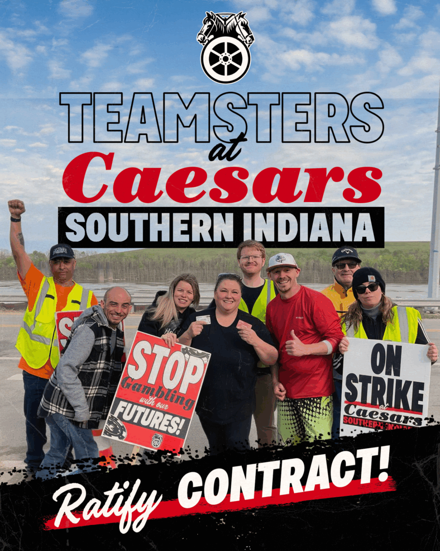 Teamsters at Caesars Southern Indiana Win Strike, Ratify Strong Contract - International ...