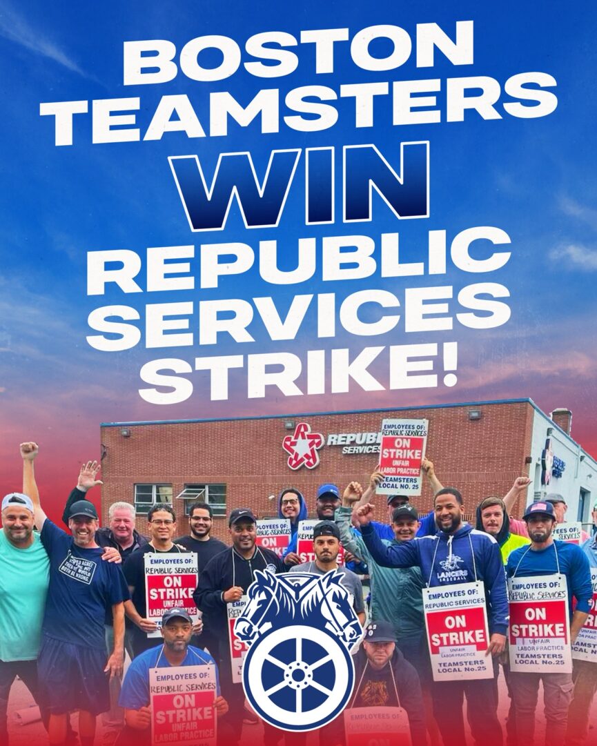 Boston Teamsters Win Republic Services Strike - International Brotherhood of Teamsters
