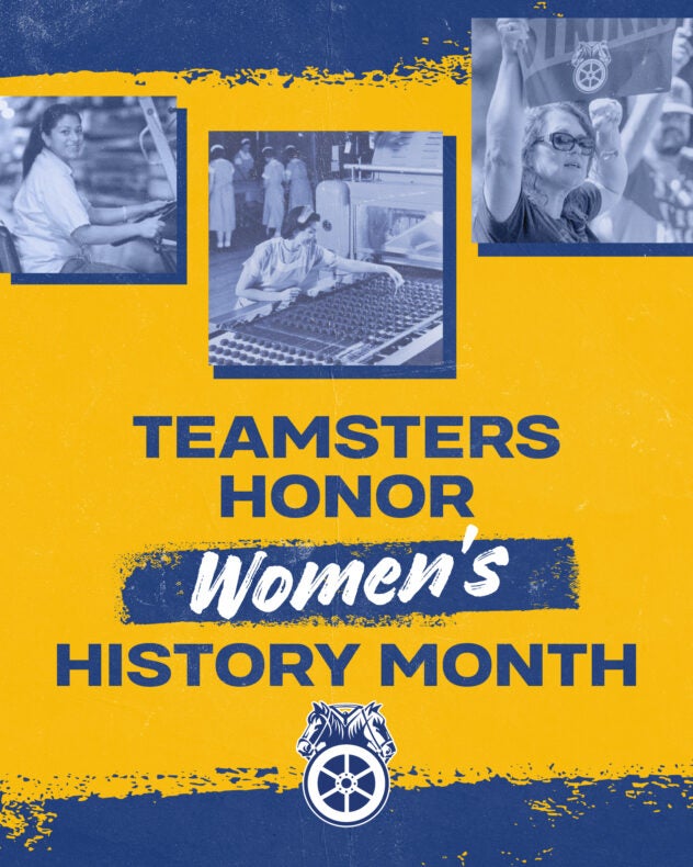 Teamsters Honor Women's History Month - International Brotherhood of ...