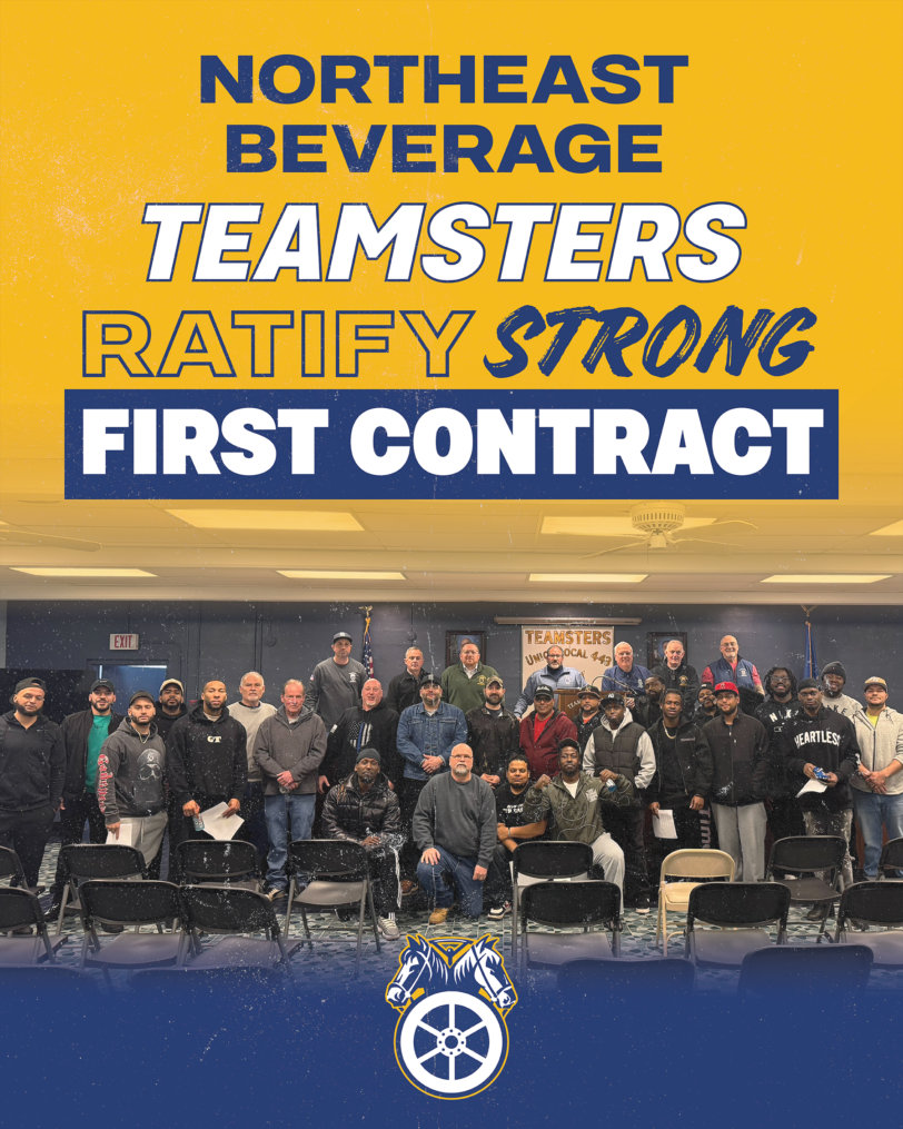 Northeast Beverage Teamsters Ratify Strong First Contract ...